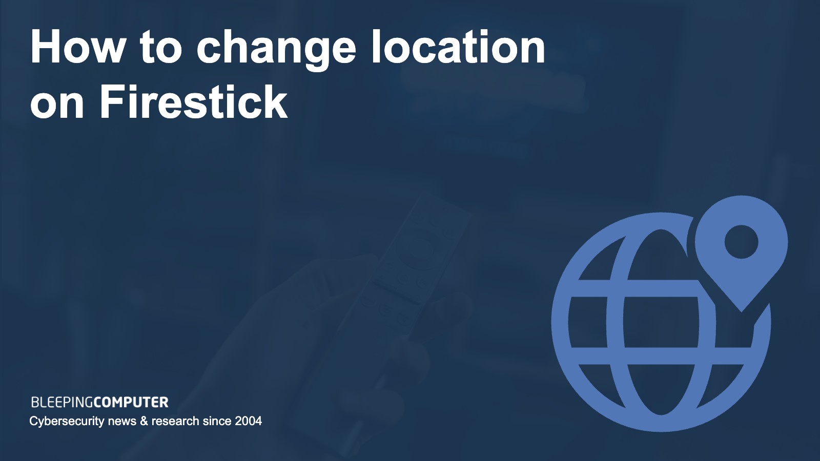 How to change location on Firestick in 2025